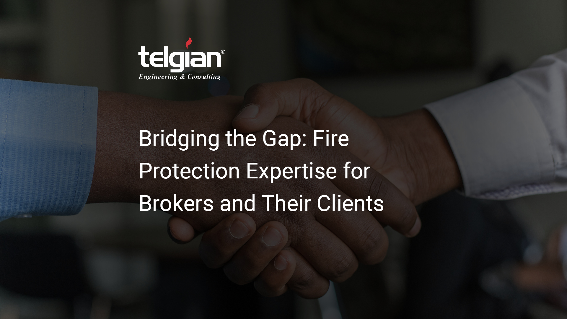 Bridging the Gap: Fire Protection Expertise for Brokers and Their ...