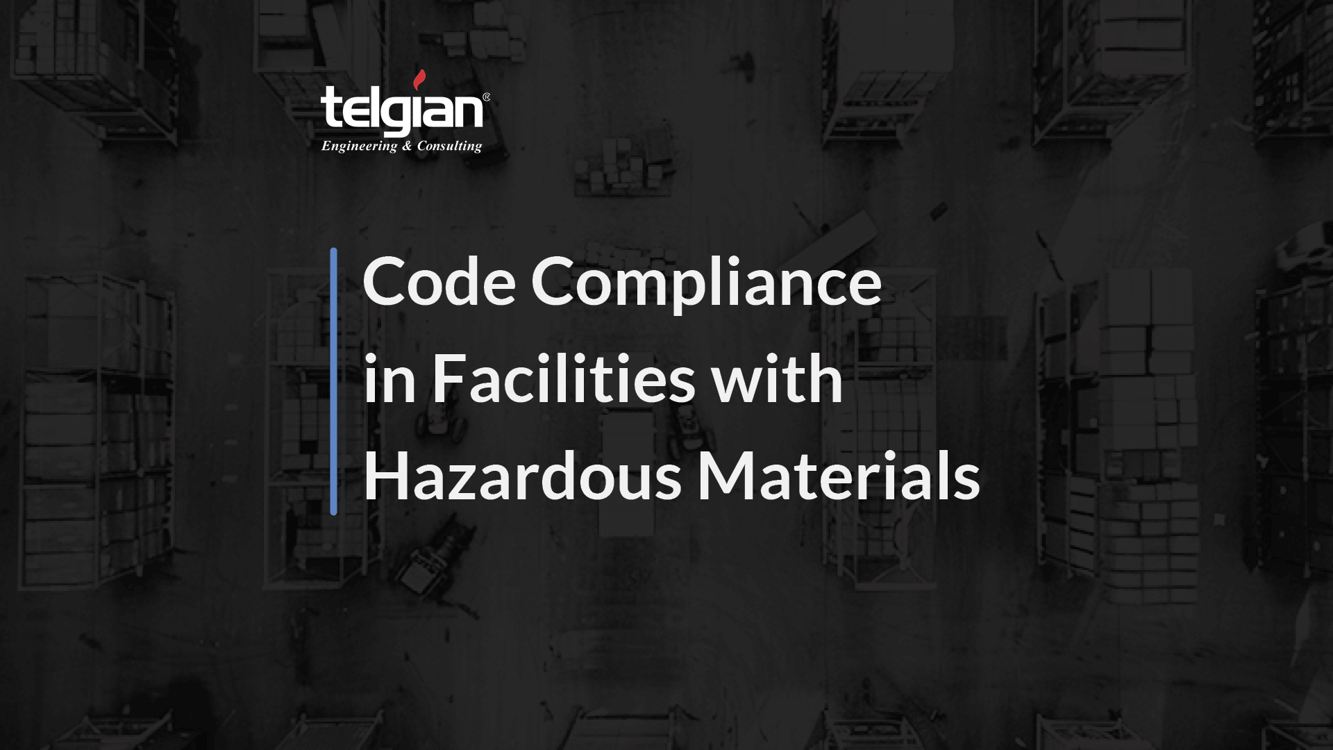 Fire Code Compliance in Facilities with Hazardous Materials | Telgian