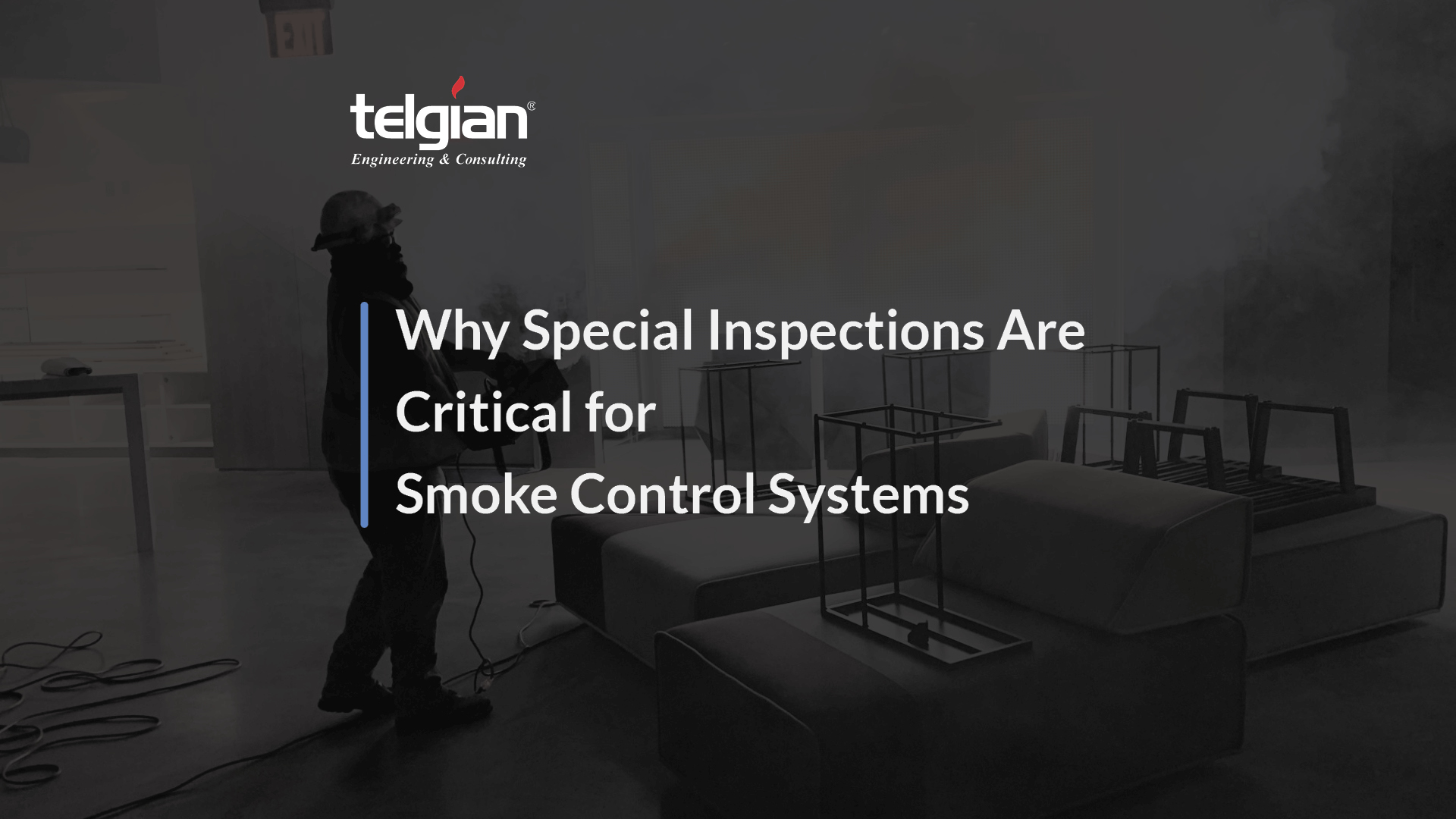 Why Special Inspections Are Critical for Smoke Control Systems | Telgian